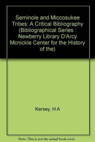 Seminole and Miccosukee Tribes: A Critical Bibliography ...