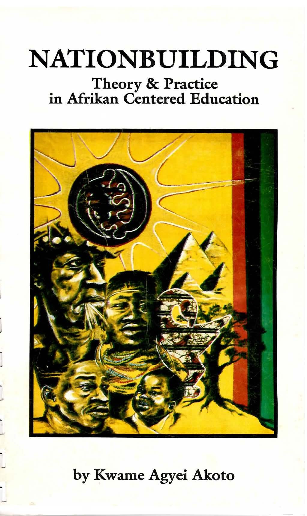 Nationbuilding: Theory and Practice in Afrikan-Centered Education by ...