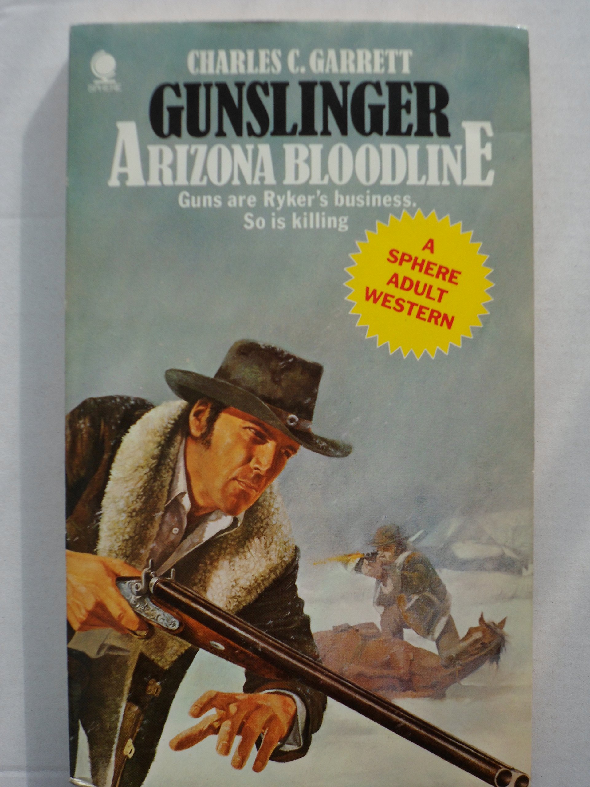 Gunslinger Arizona Bloodline by Charles C. Garrett | Goodreads