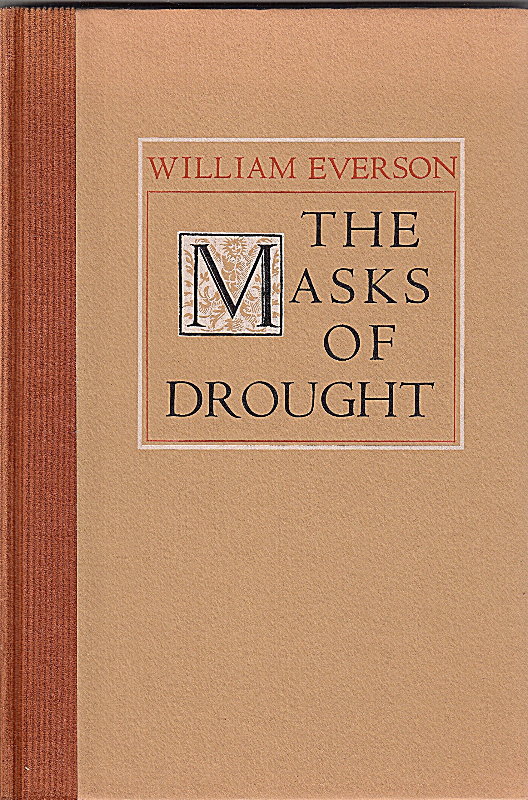 The masks of drought by William Everson | Goodreads