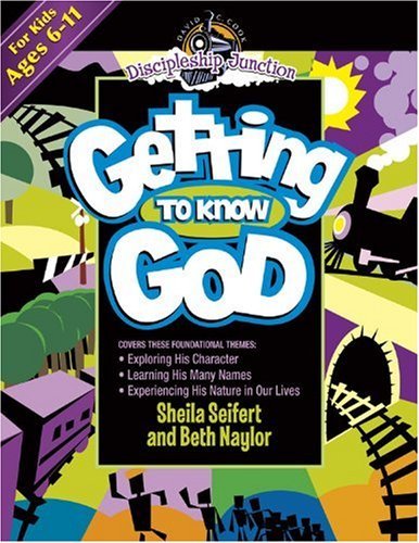 Getting to Know God (Discipleship Junction) by Sheila Seifert by Sheila ...