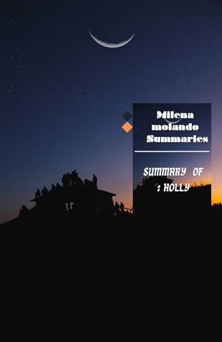 Summary of Holly by Milena Molando | Goodreads