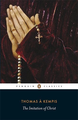 The Imitation of Christ (Penguin Classics) by Thomas a Kempis by Thomas à Kempis | Goodreads