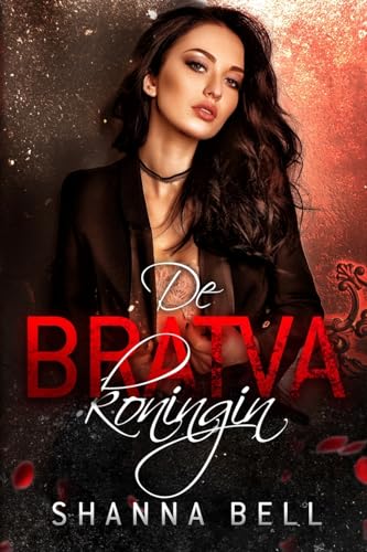 De bratva koningin (De bratva royals, #2) by Shanna Bell | Goodreads