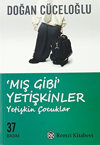 Mis Gibi Yetiskinler by Dogan Cuceloglu by Doğan Cüceloğlu | Goodreads