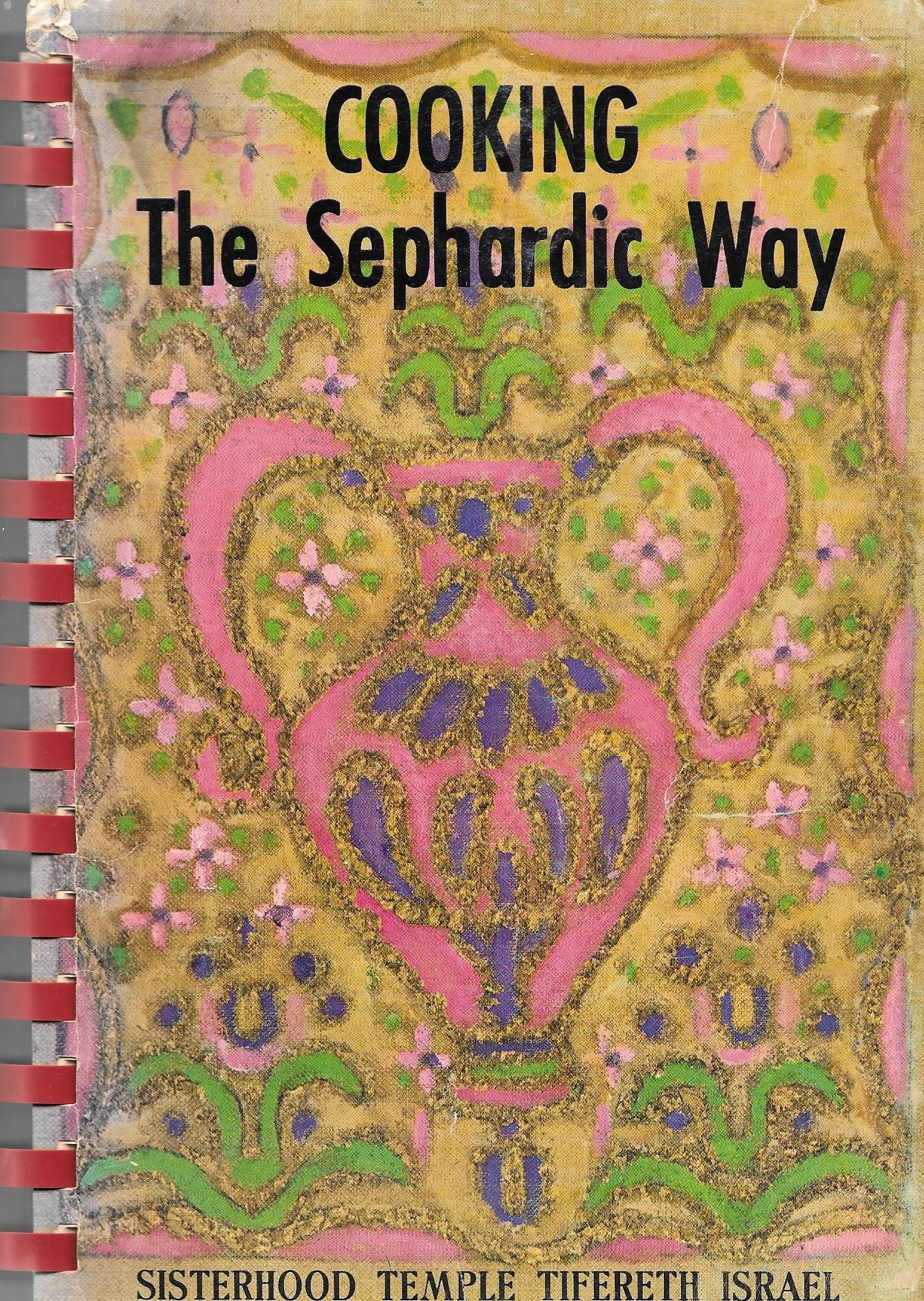 Cooking the Sephardic Way by Temple Tifereth Israel California ...