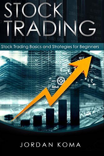 Stock Trading: Stock Trading Basics and Strategies for Beginners: Stock ...