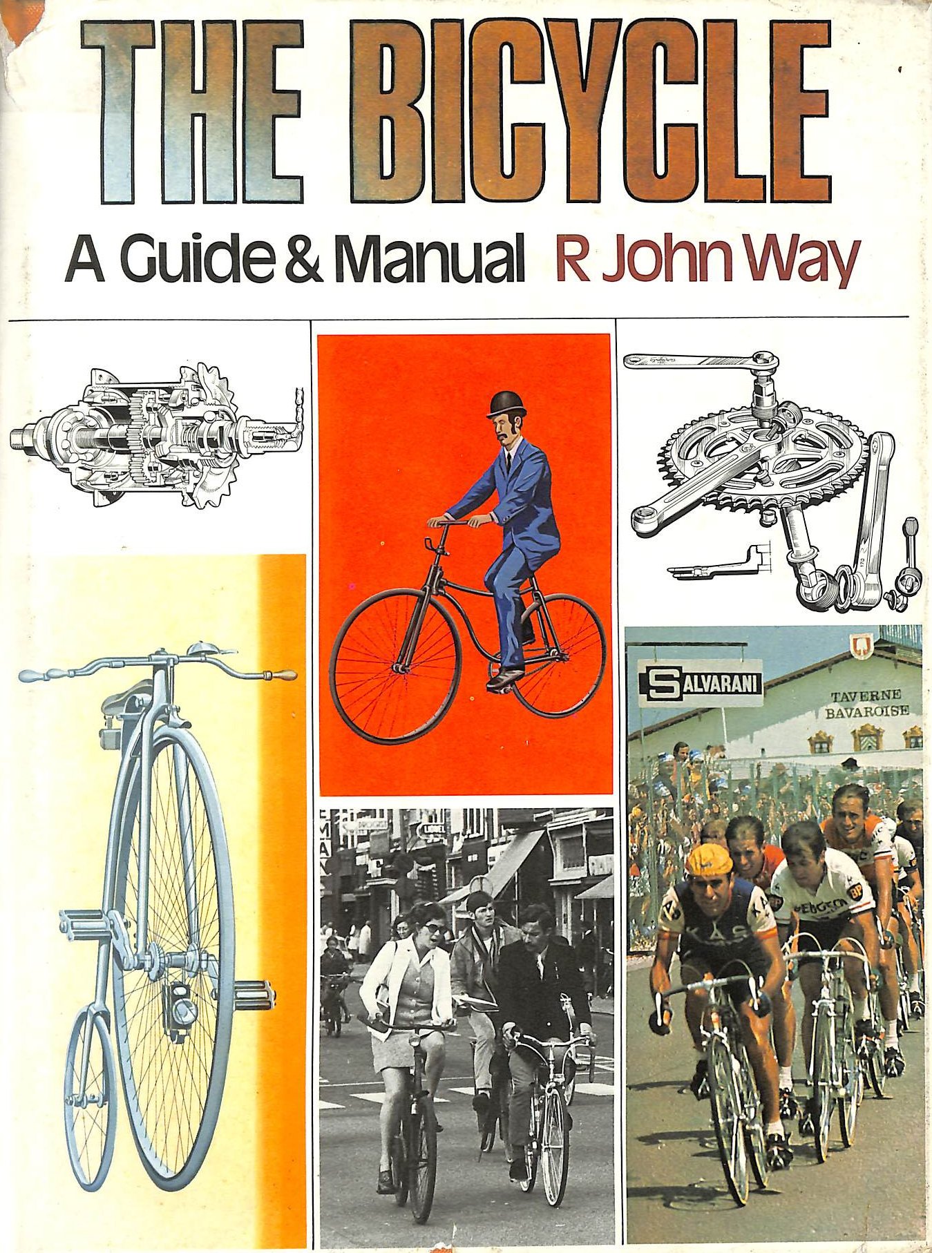 The bicycle; a guide & manual, by Robert John Way | Goodreads