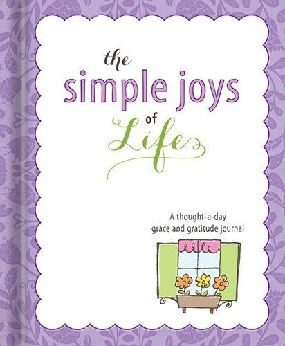 The Simple Joys of Life: Gratitude Journal: A Thought-A-Day Hardcover ...