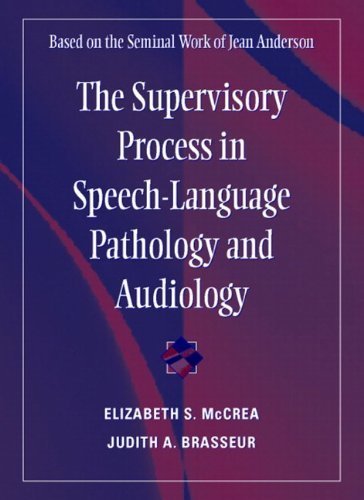 The Supervisory Process in Speech-Language Pathology and Audiology by ...