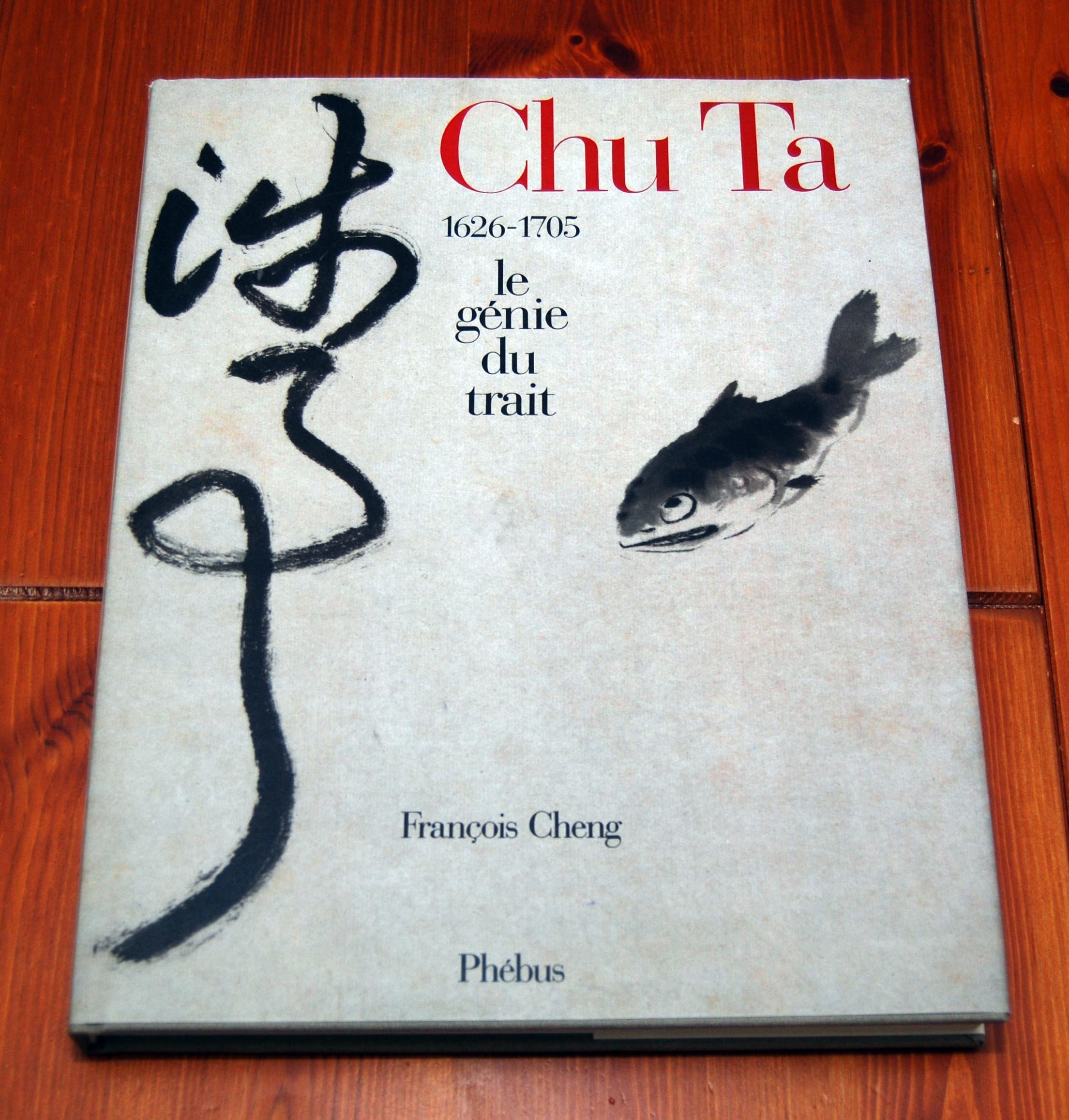 Chu Ta: le génie du trait by Cheng François | Goodreads
