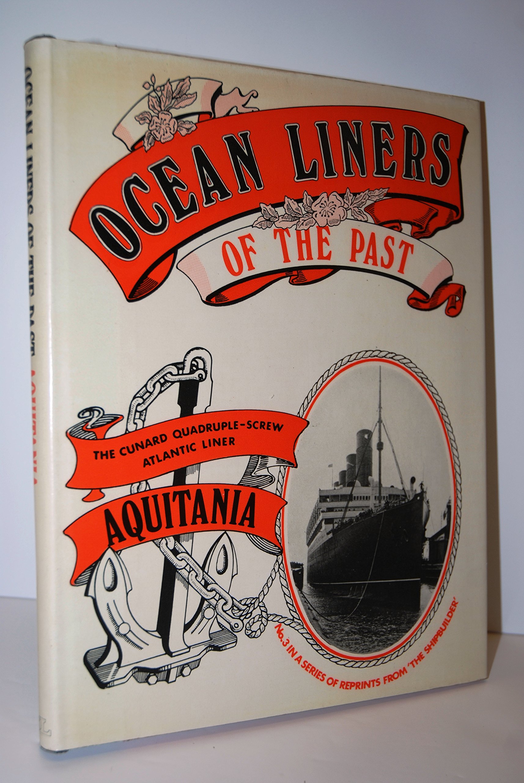 The Cunard Quadruple-Screw Atlantic Liner Aquitania by The Shipbuilder ...