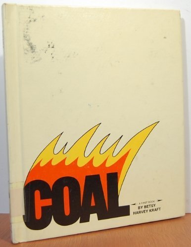 Coal (First Book) by Betsy Harvey Kraft | Goodreads