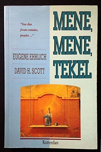 Mene, Mene, Tekel: A Lively Lexicon of Words and Phrases from the Bible ...