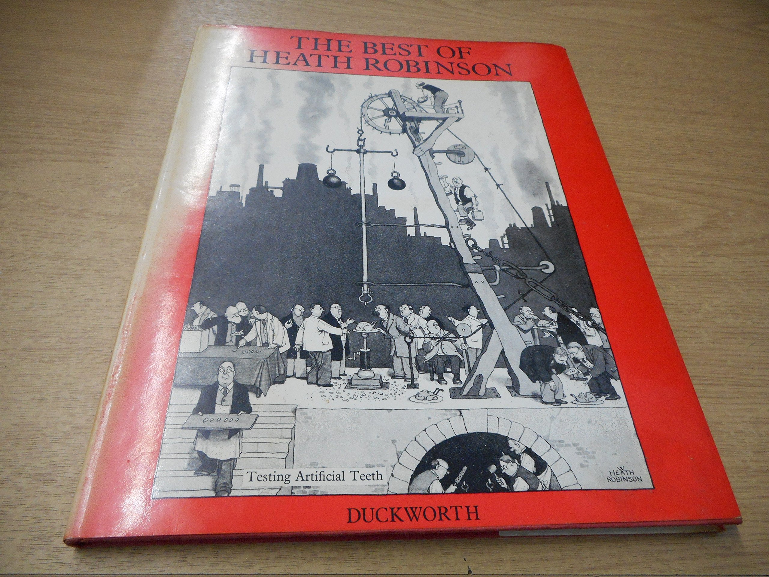 The Best of Heath Robinson:: Collection of His Best Ideas by W. Heath ...