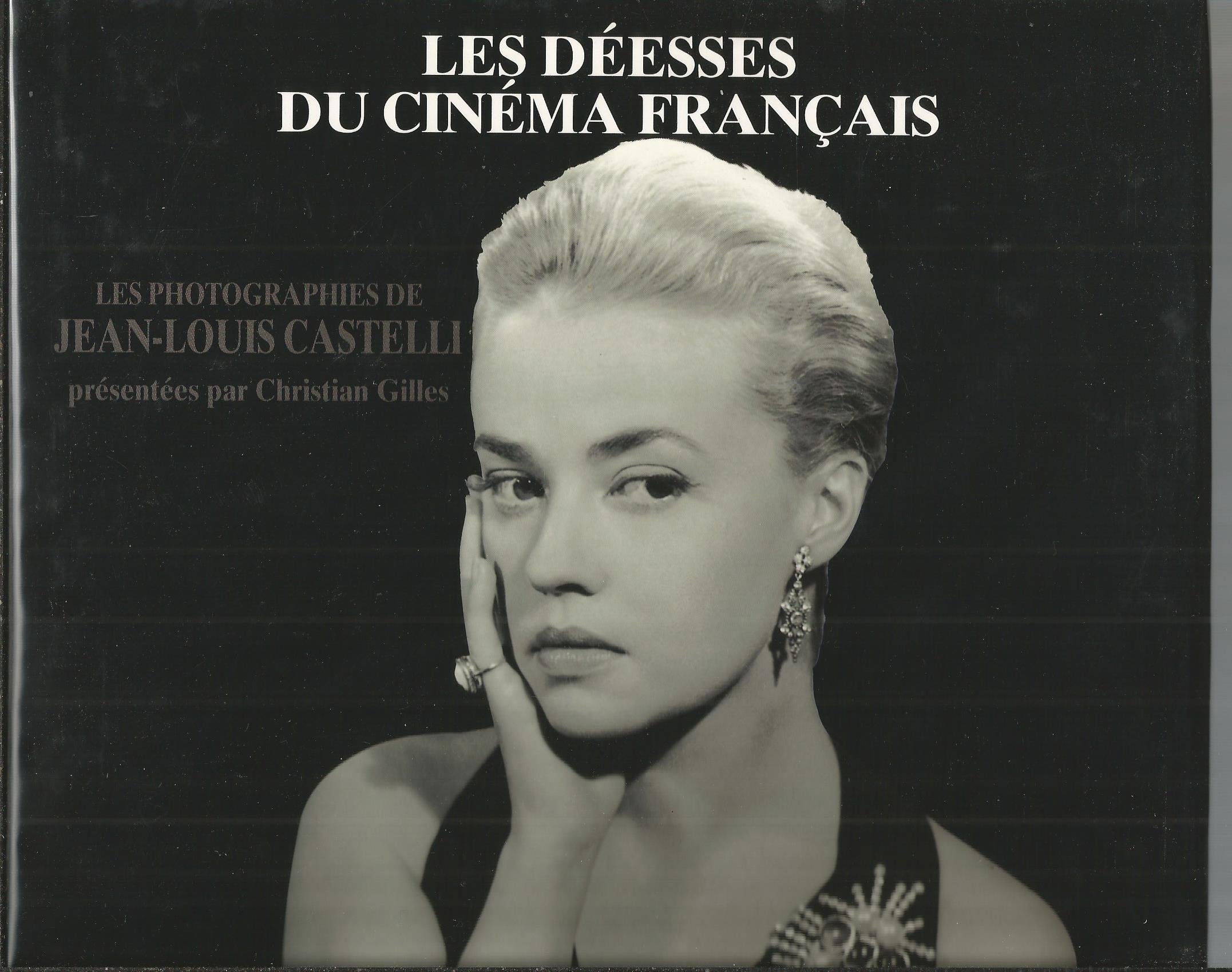 Les déesses du cinéma français: Les photographies de Jean-Louis ...