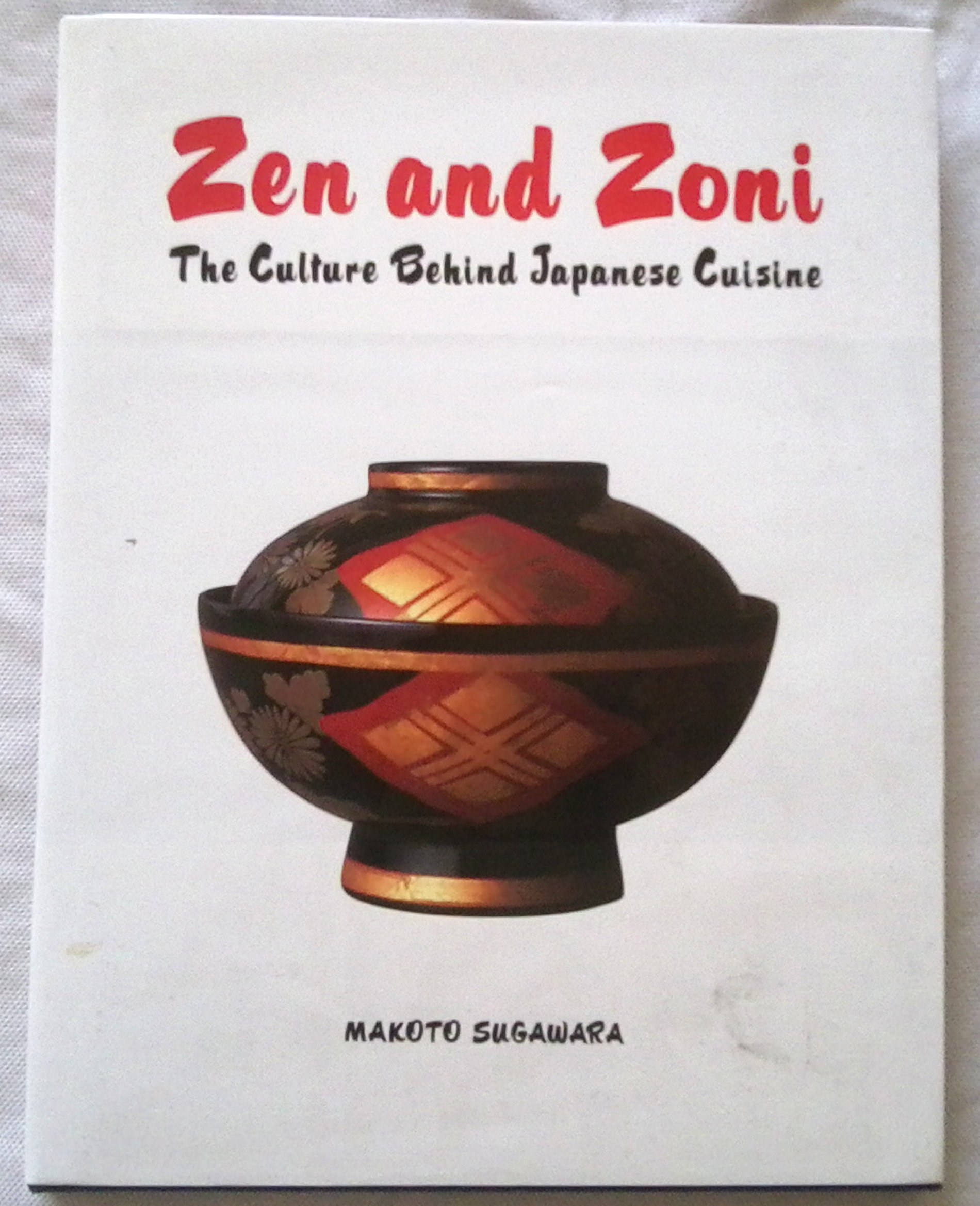 Zen And Zoni : The Culture Behind Japanese Cuisine by Makoto Sugawara ...