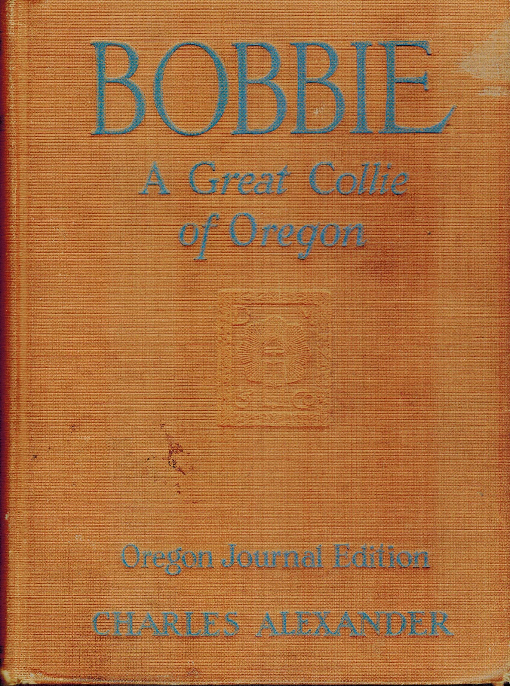 Bobbie A Great Collie Oregon Journal Edition by Charles Alexander ...