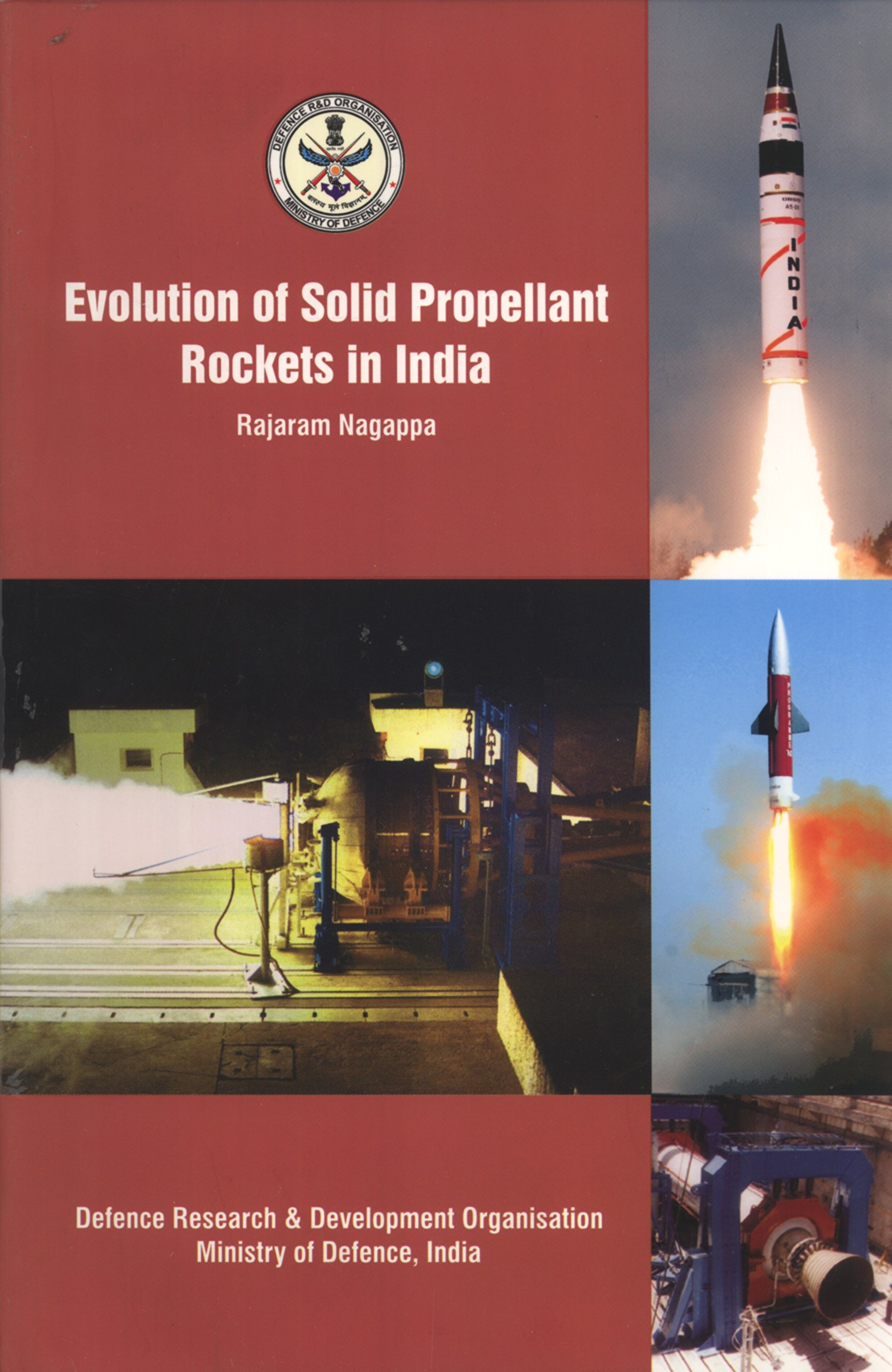Evolution of Solid Propellant Rockets in India by Rajaram Nagappa ...
