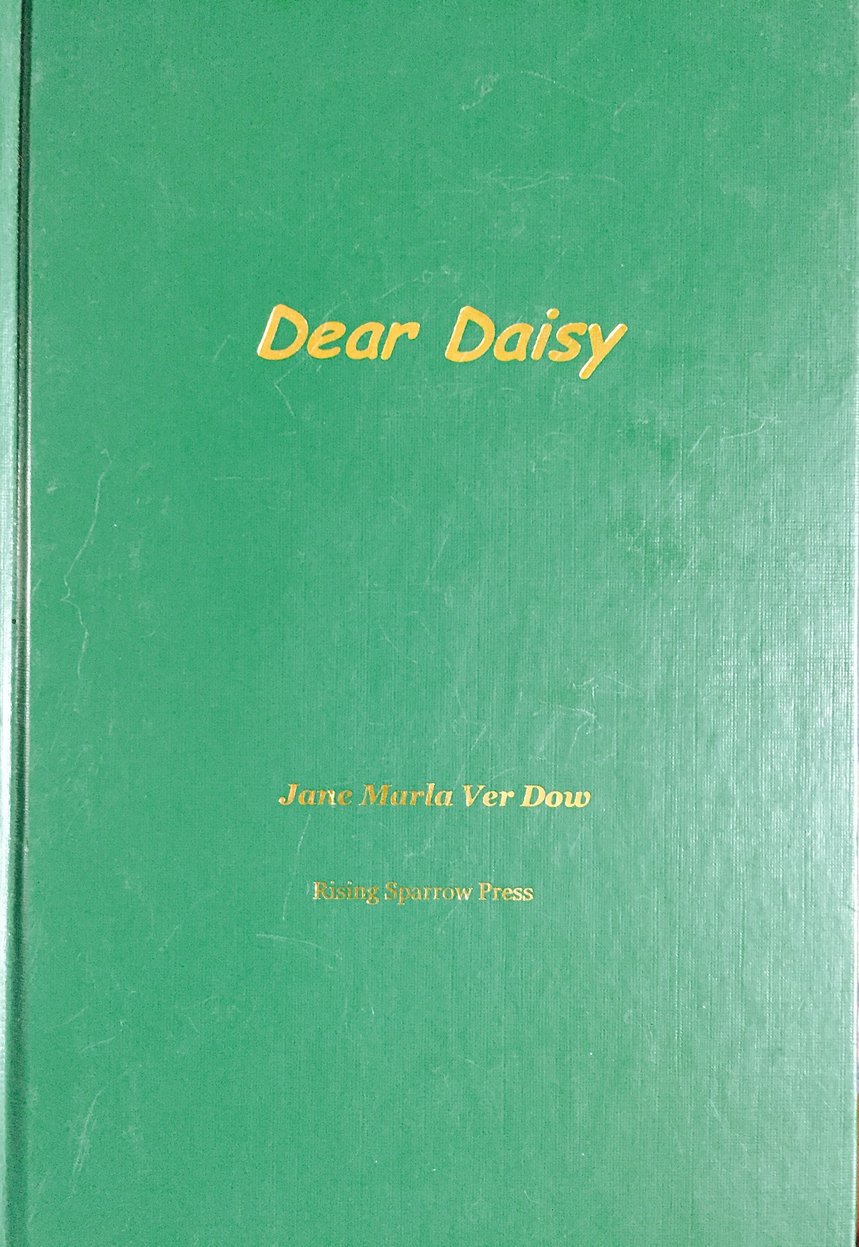 Dear Daisy by Jane Marla Ver Dow | Goodreads