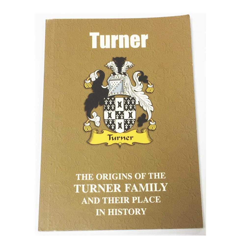 Turner: The Origins of the Turner Family and Their Place in History by ...