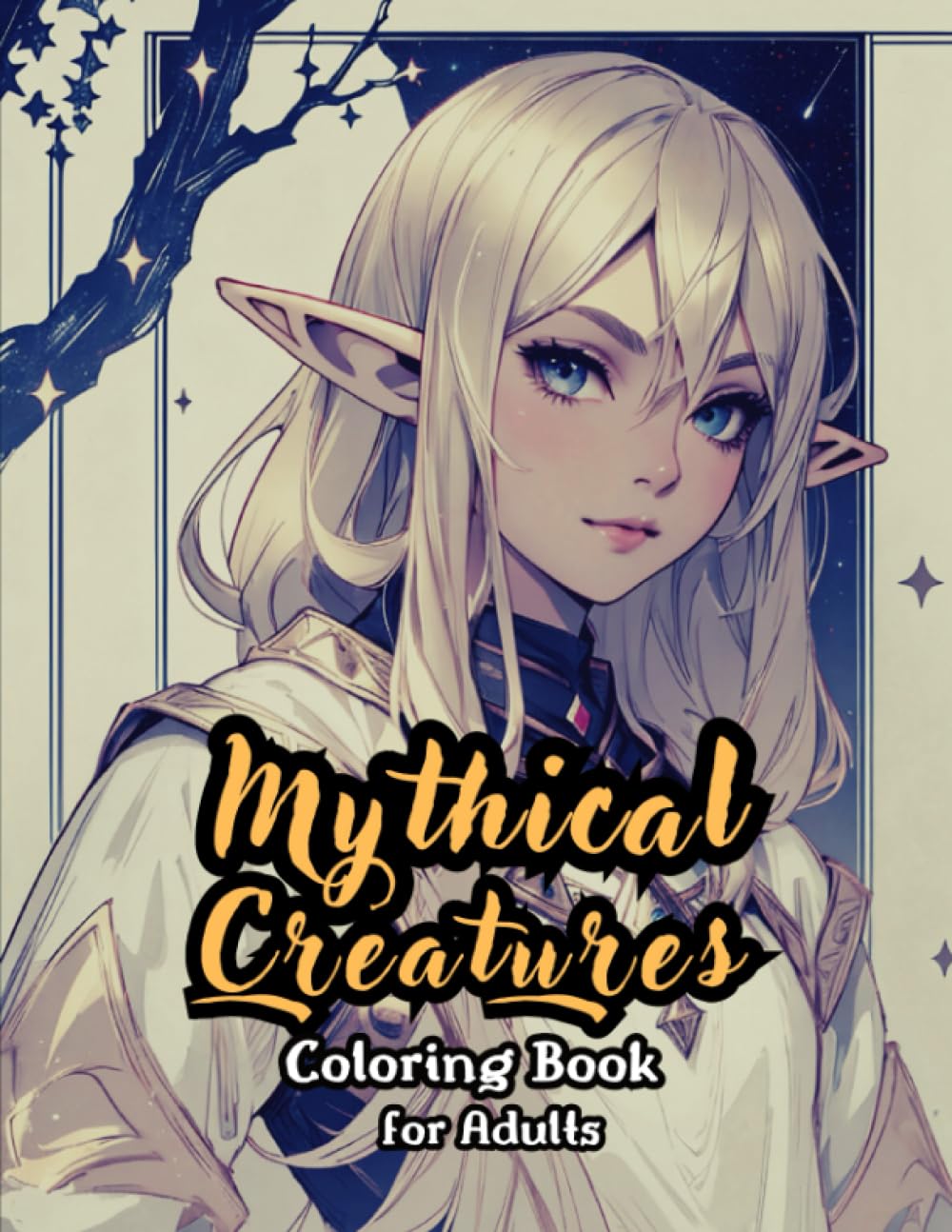 Mythical Creatures Coloring Book for Adults: A Lovely Coloring Book for Adults, Filled with ...
