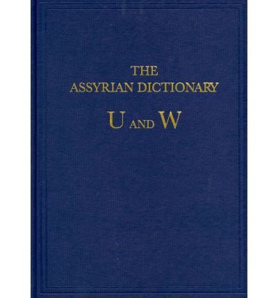 Assyrian Dictionary: Complete in 21 volumes by Martha T. Roth | Goodreads