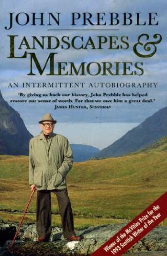 Landscapes & Memories: An intermittent autobiography by John Prebble ...