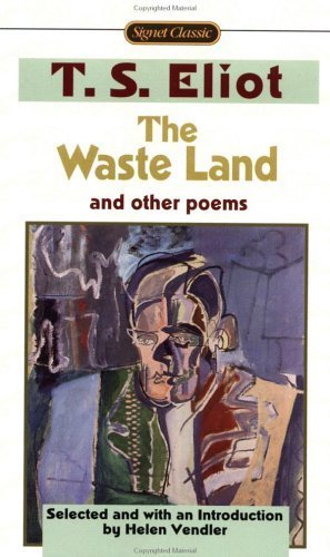 The Waste Land and Other Poems: Including The Love Song of J. Alfred ...
