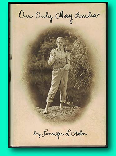 Rare Jennifer L. HOLM 1st edit/1st print Our Only May Amelia First ...
