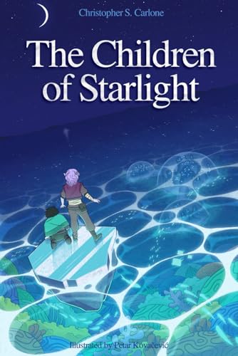 The Children of Starlight: Tales from Tellis, Book 2 by Christopher S ...