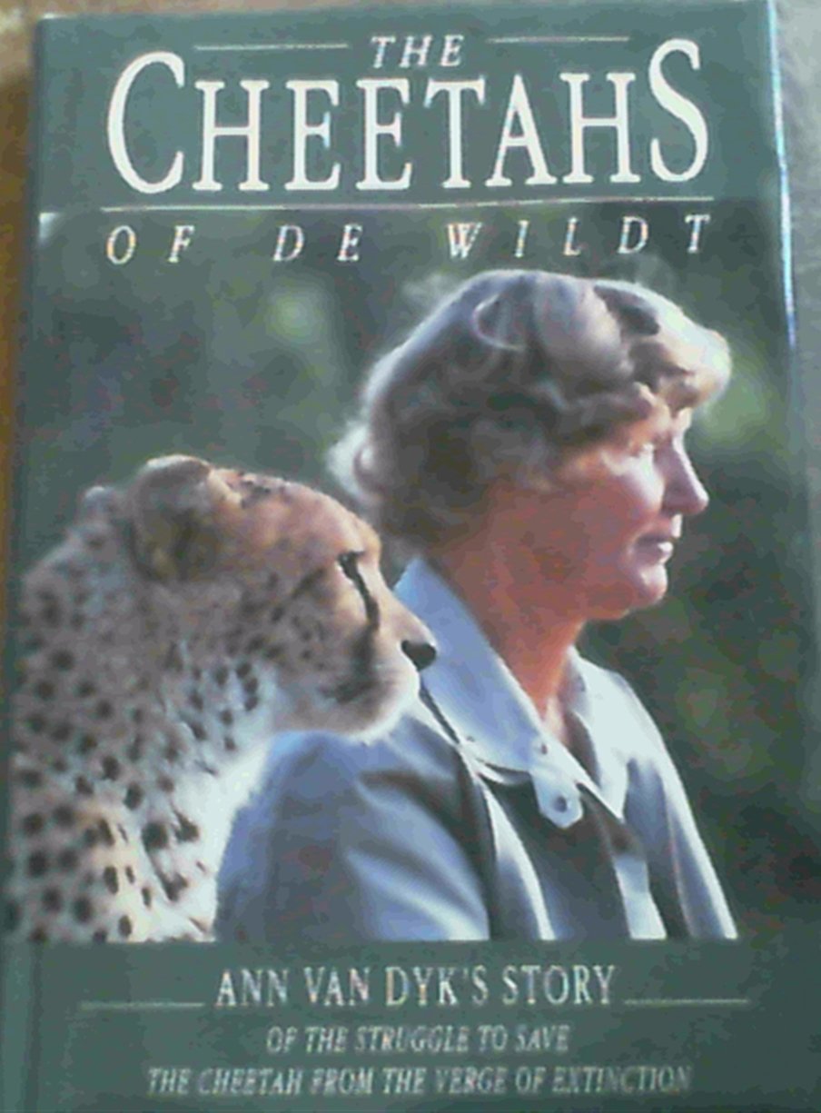 The Cheetahs of de Wildt by Ann van dyk | Goodreads