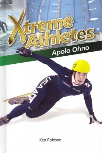 Xtreme Athletes: Apolo Ohno (Xtreme Athletes (Morgan Reynolds)) by ...