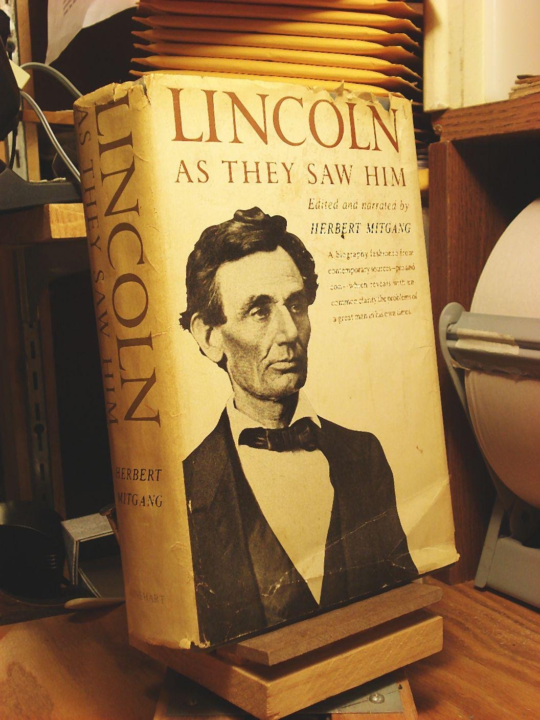 Lincoln As They Saw Him by Herbert Mitgang | Goodreads
