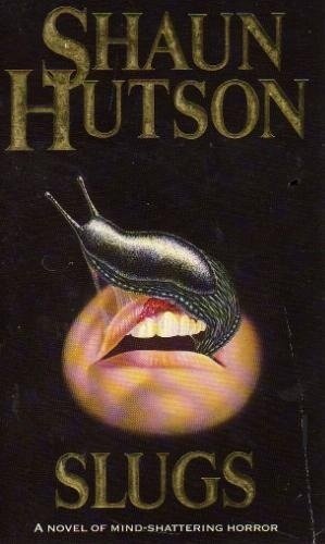 Slugs by Shaun Hutson (1990-06-28) by Shaun Hutson | Goodreads