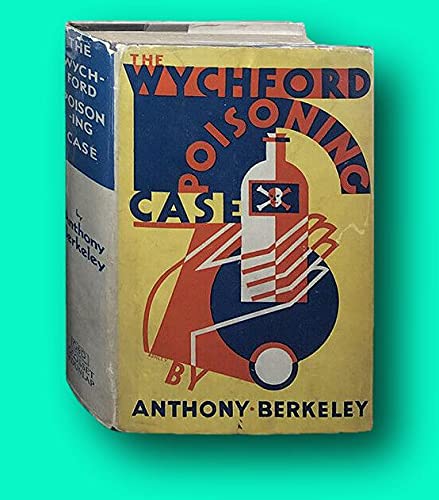 Rare Anthony Berkeley / The Wychford Poisoning Case First Edition 1930 ...