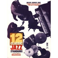 12 Classic Jazz Standards: Music Minus One Volume 1 (Trumpet, Tenor Sax ...