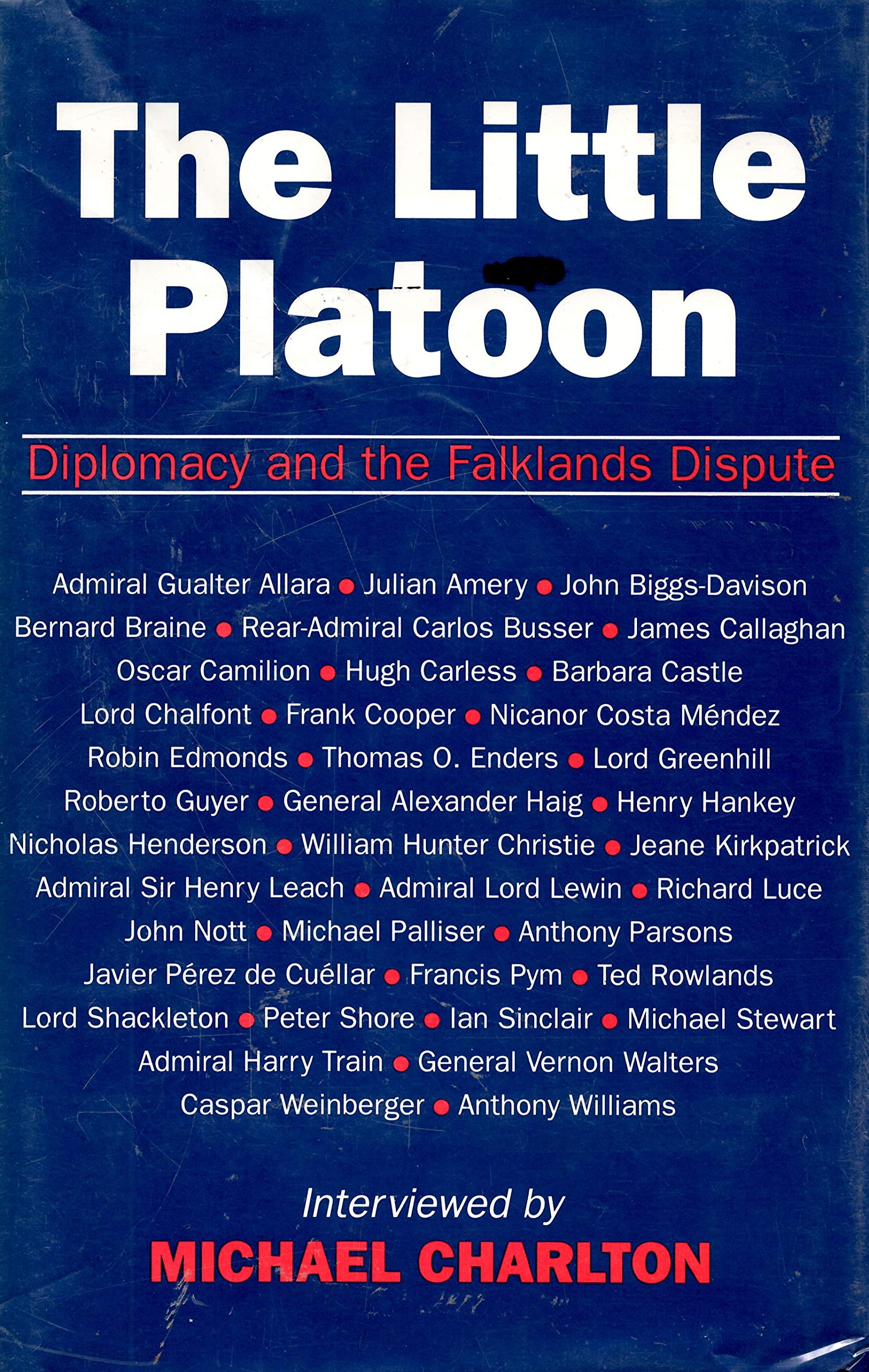 The Little Platoon: Diplomacy and the Falklands Dispute by Michael ...