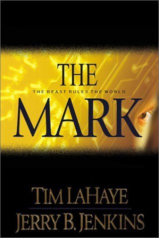 The Mark: The Beast Rules the World by Tim LaHaye and Jerry B. Jenkins by Tim LaHaye | Goodreads