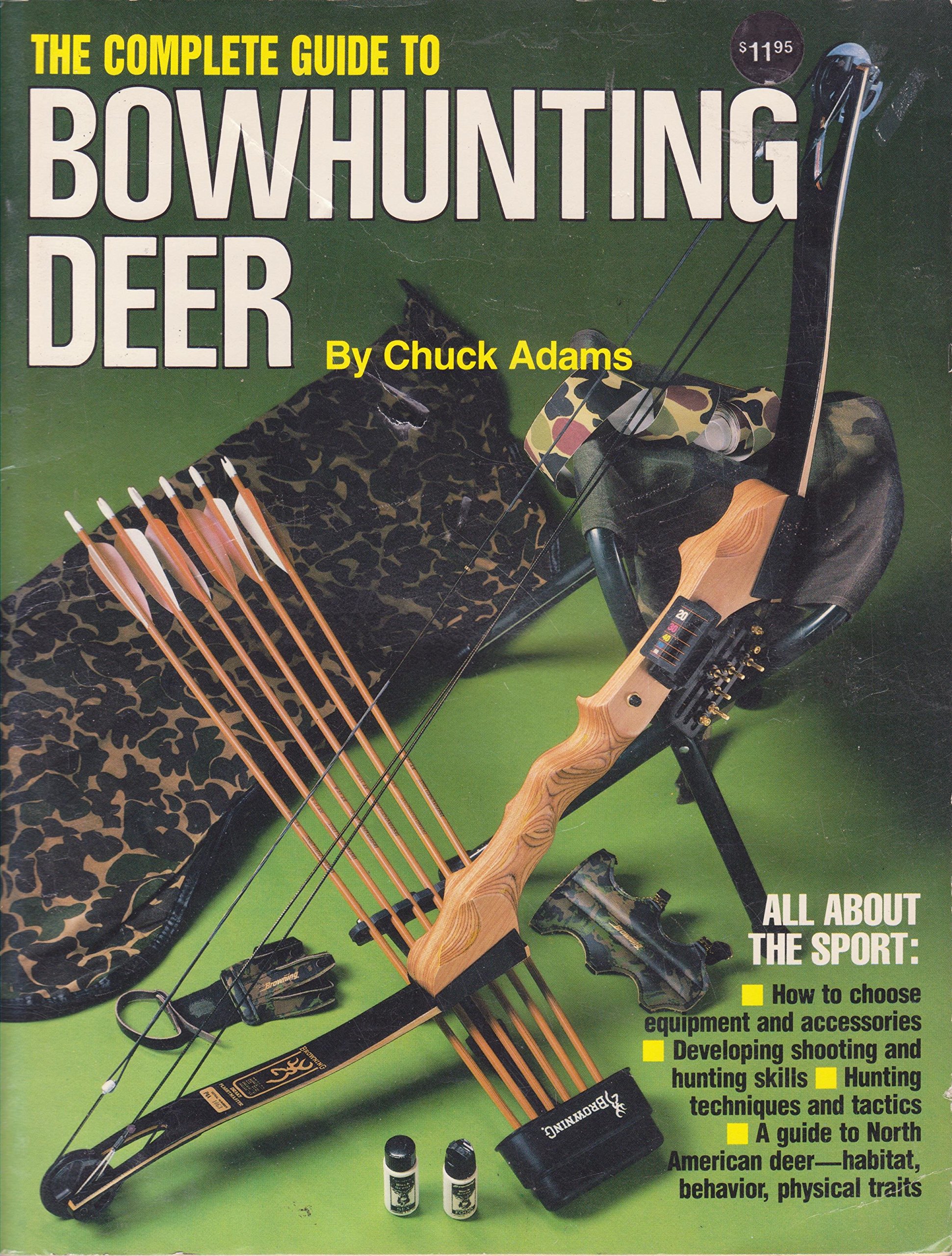 Complete Guide to Bowhunting Deer by Chuck Adams | Goodreads