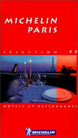 Michelin Red Guide Paris: Selection 99 Hotels Et Restaurants (Michelin ...