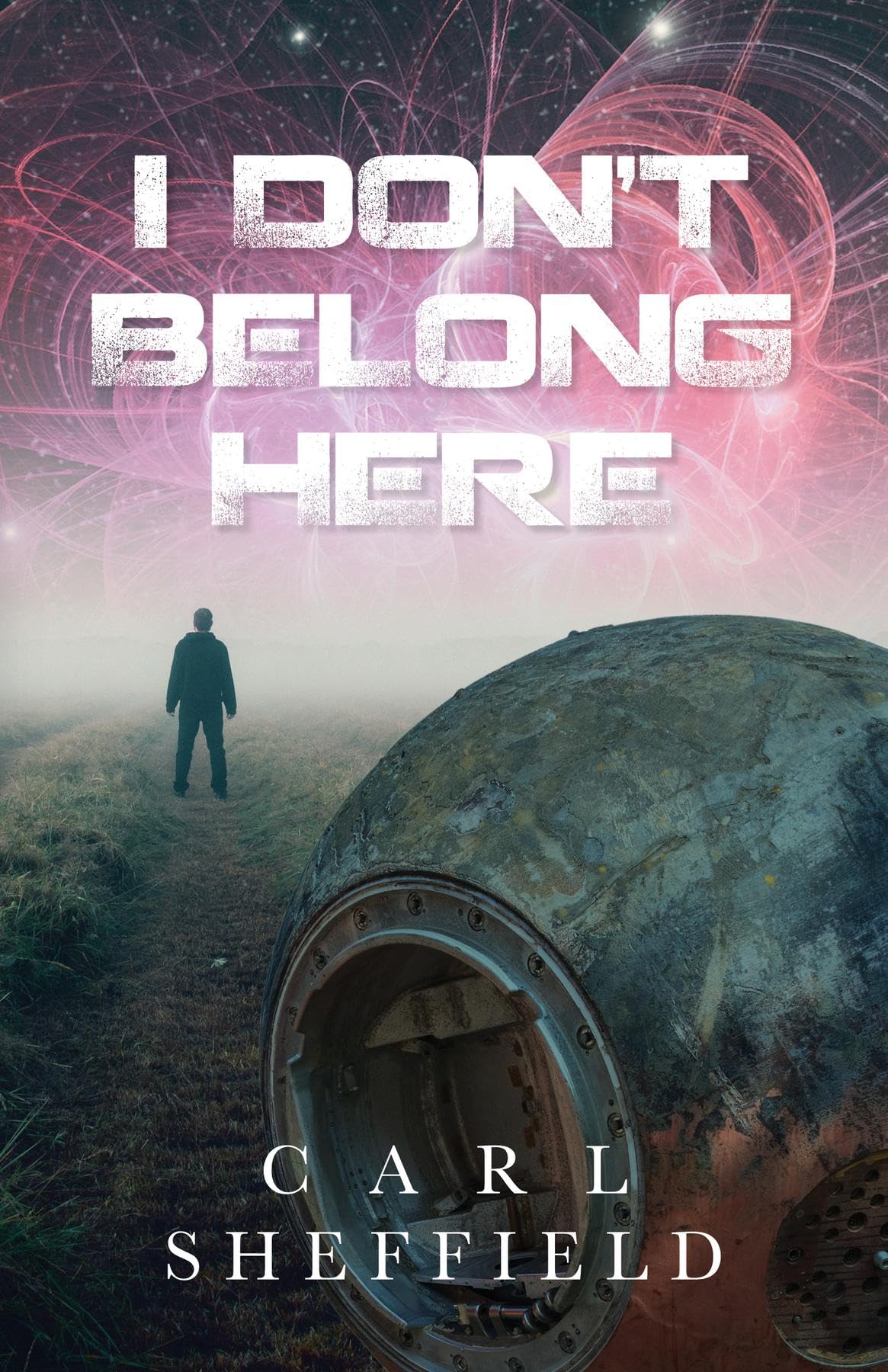 I Don't Belong Here by Carl Sheffield | Goodreads
