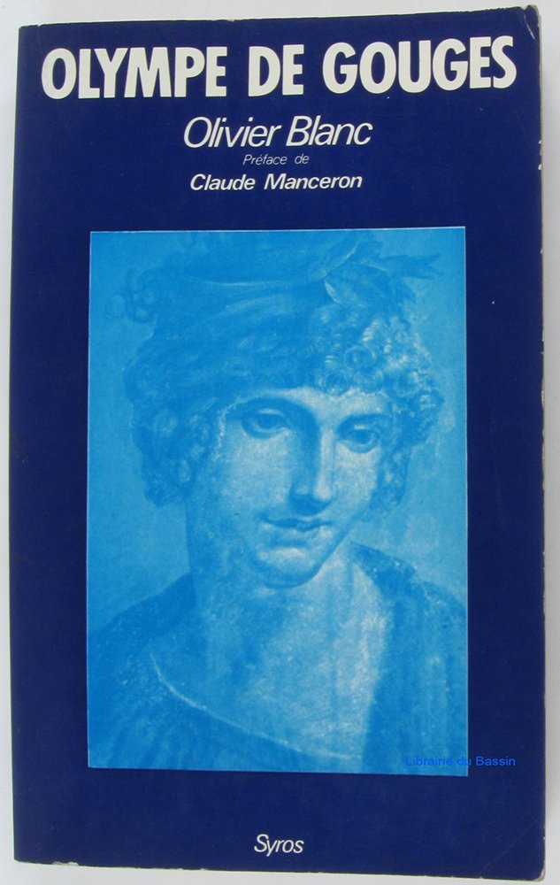 Olympe de Gouges (French Edition) by Olivier Blanc | Goodreads