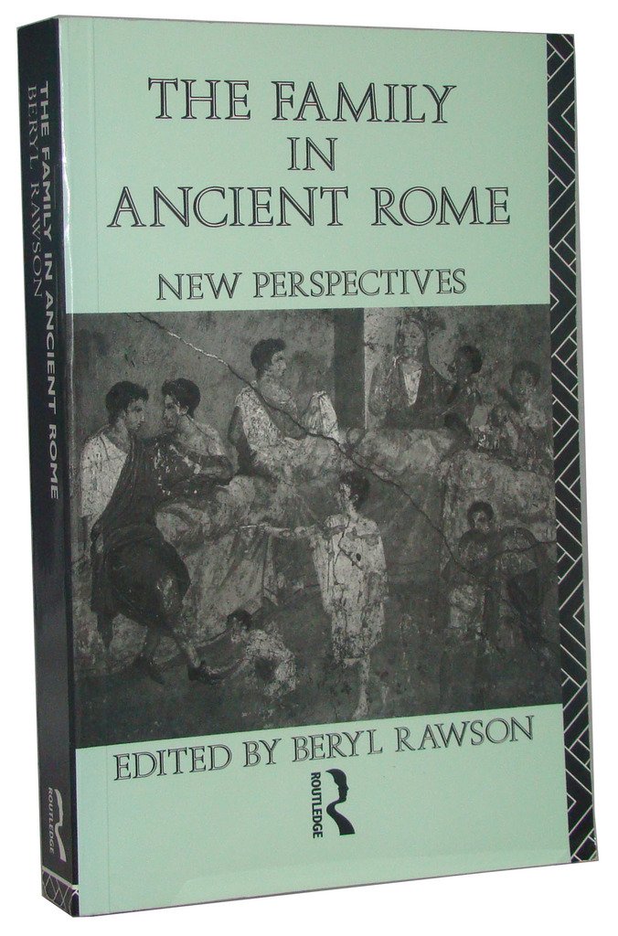 The Family in Ancient Rome by Unknown | Goodreads