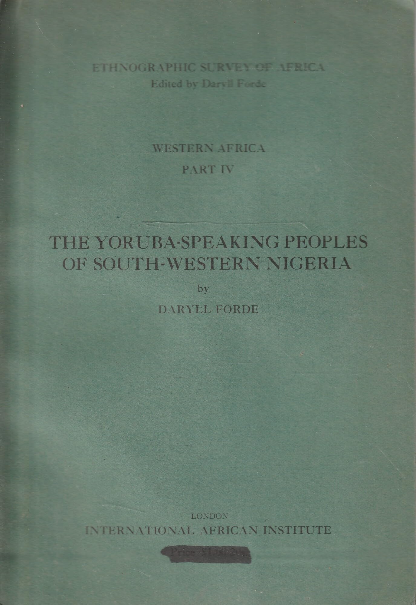 The Yoruba-speaking peoples of south-western Nigeria, by Cyril Daryll ...
