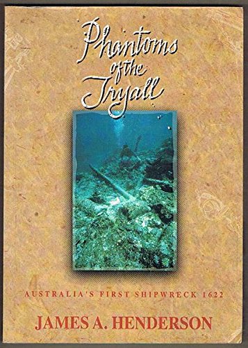 Phantoms of the Tryall: A documented account of Australia's first ...
