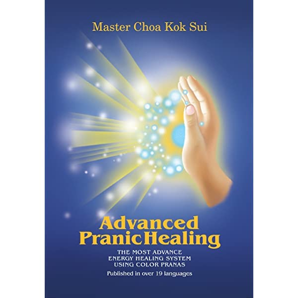 Advanced Pranic Healing: A Practical Manual for Color Pranic Healing by ...