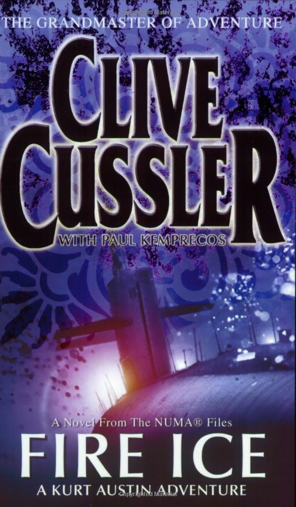Fire Ice: A Novel from the Numa Files by Clive Cussler (30-Mar-2006 ...