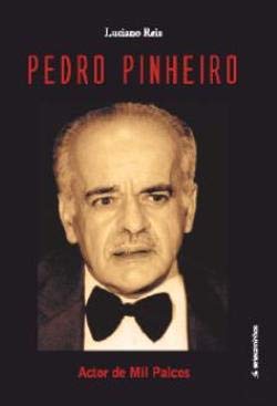 Pedro Pinheiro Actor de Mil Palcos by Luciano Reis | Goodreads