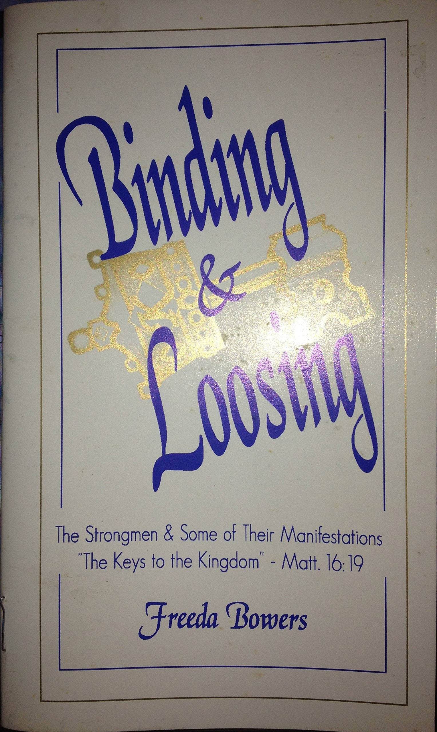 Binding & Loosing by Freeda Bowers | Goodreads